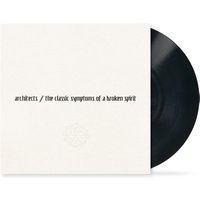Architects - the classic symptoms of a broken spirit - Vinyl - Pressure Magazine